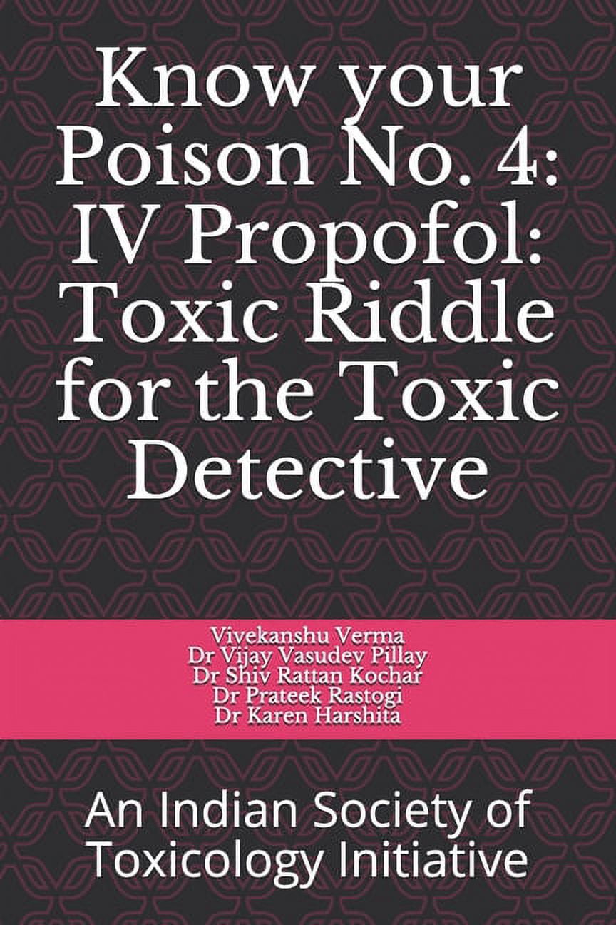 Toxic Riddles for the Toxic Detectives: Know your Poison No. 4: IV ...