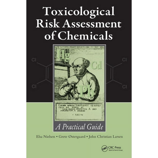 Toxicological Risk Assessment of Chemicals: A Practical Guide ...