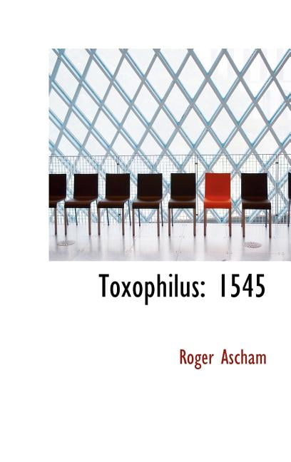 Toxophilus : 1545 (Hardcover) - Walmart.com