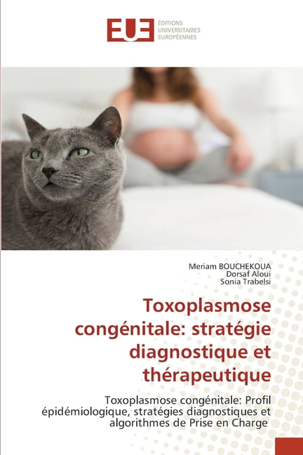 Toxoplasmose congÃ©nitale: stratÃ©gie diagnostique et thÃ©rapeutique ...