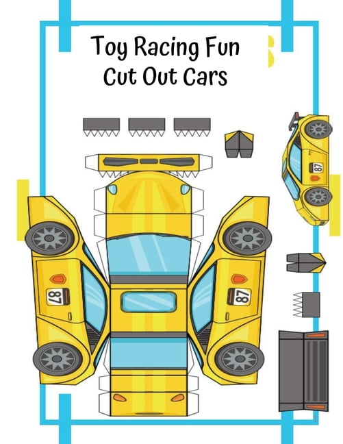 Toy Racing Fun Cut Out Cars: Cut - Paste - Play With Paper Cars ...