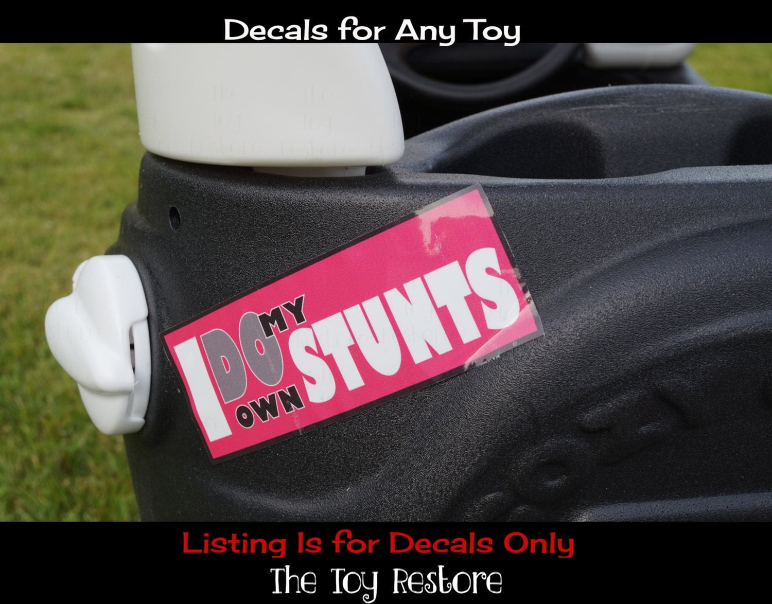 Toy Restore Bumper Stickers I do my own Stunts Stickers fits Step 2 ...