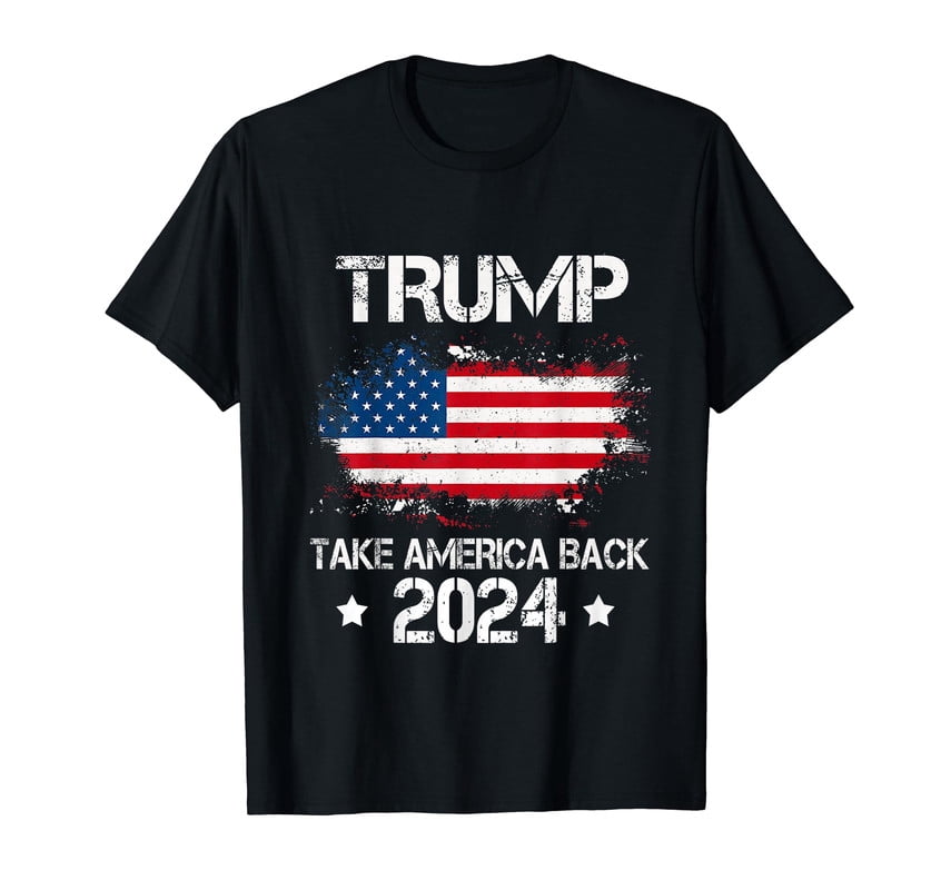 Tp 2024 Take America Back American Flag Election T-Shirt - Walmart.com