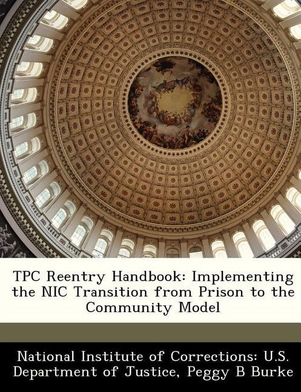 Tpc Reentry Handbook : Implementing the Nic Transition from Prison to ...