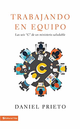 Pre-Owned Trabajando en Equipo - Segunda Edici?n : Las Seis 'C' de un ...