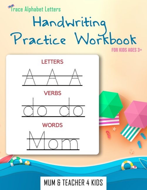 Trace Alphabet Letters: Handwriting Practice Workbook For Kids Ages 3 ...