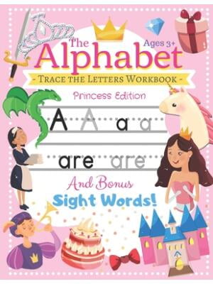 Trace the Alphabet Workbook : Letters of the Alphabet and Sight Words ...