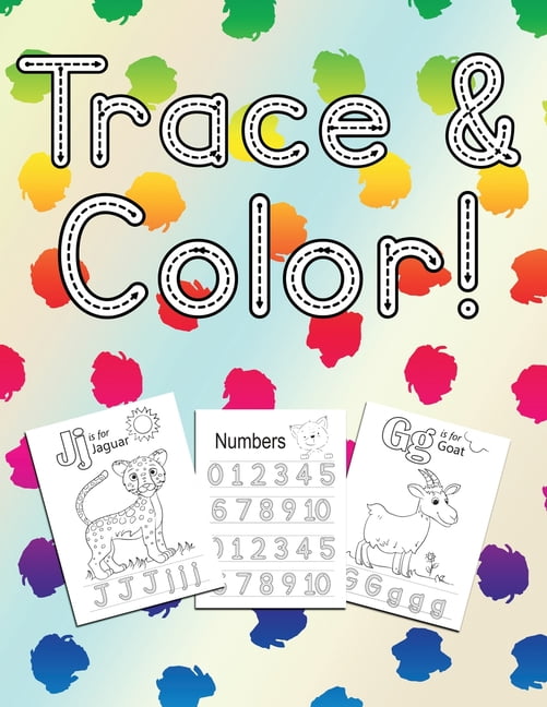 Trace & Color!: Learn the Alphabet & Numbers with Animals to Color ...