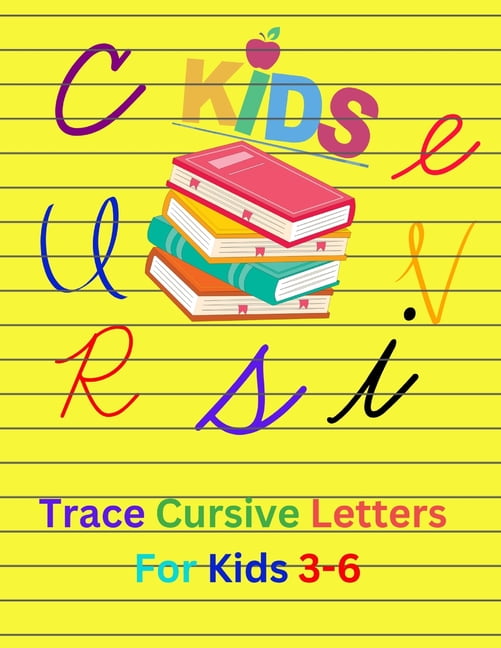 Trace Cursive Letters For Kids 3- 6 (Paperback) - Walmart.com