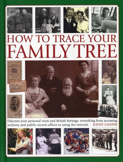 How to Trace Your Family Tree: Discover Your Personal Roots and ...