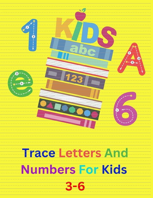 Trace Letters And Numbers For Kids 3-6 (Paperback) - Walmart.com