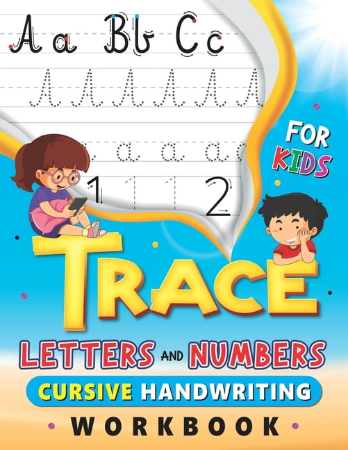 Trace Letters and Numbers, Cursive Handwriting Workbook for Kids ...