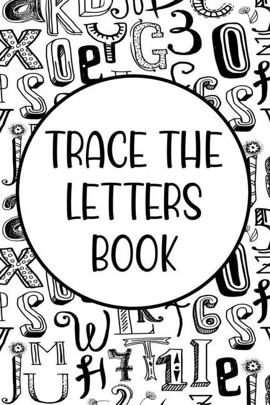 Trace The Letters Book: Handwriting Practice For Children, Traceable ...