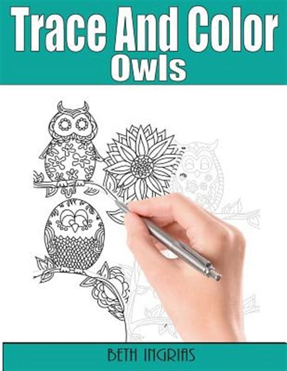 Trace and Color: Owls: Adult Activity Book - Walmart.com
