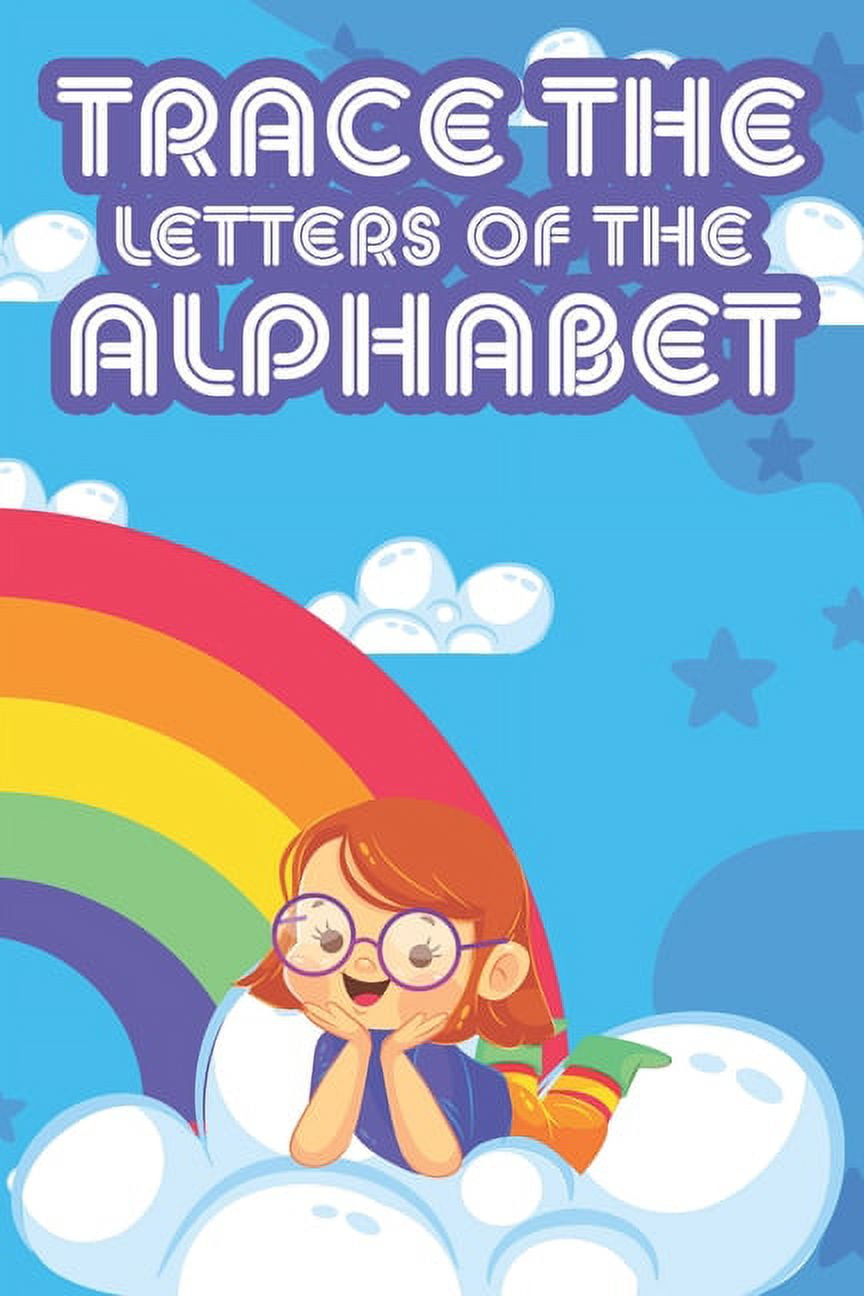 Trace the Letters Of The Alphabet: Handwriting Practice Workbook For ...