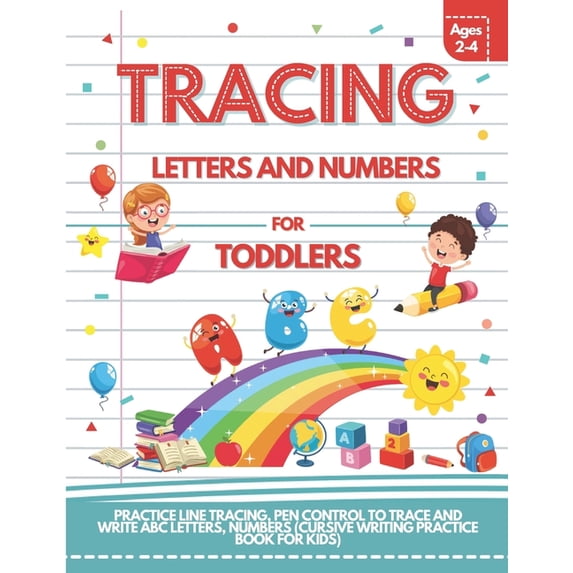 Tracing Letters and Numbers For Toddlers Ages 2-4: Practice Line ...