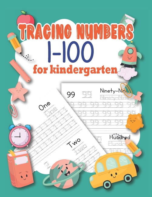 Tracing Numbers 1-100 For Kindergarten : A Number Tracing Workbook To ...