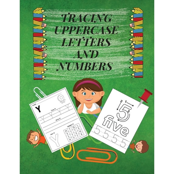 Tracing Uppercase Letters and Numbers: Learn the Alphabet and Numbers ...