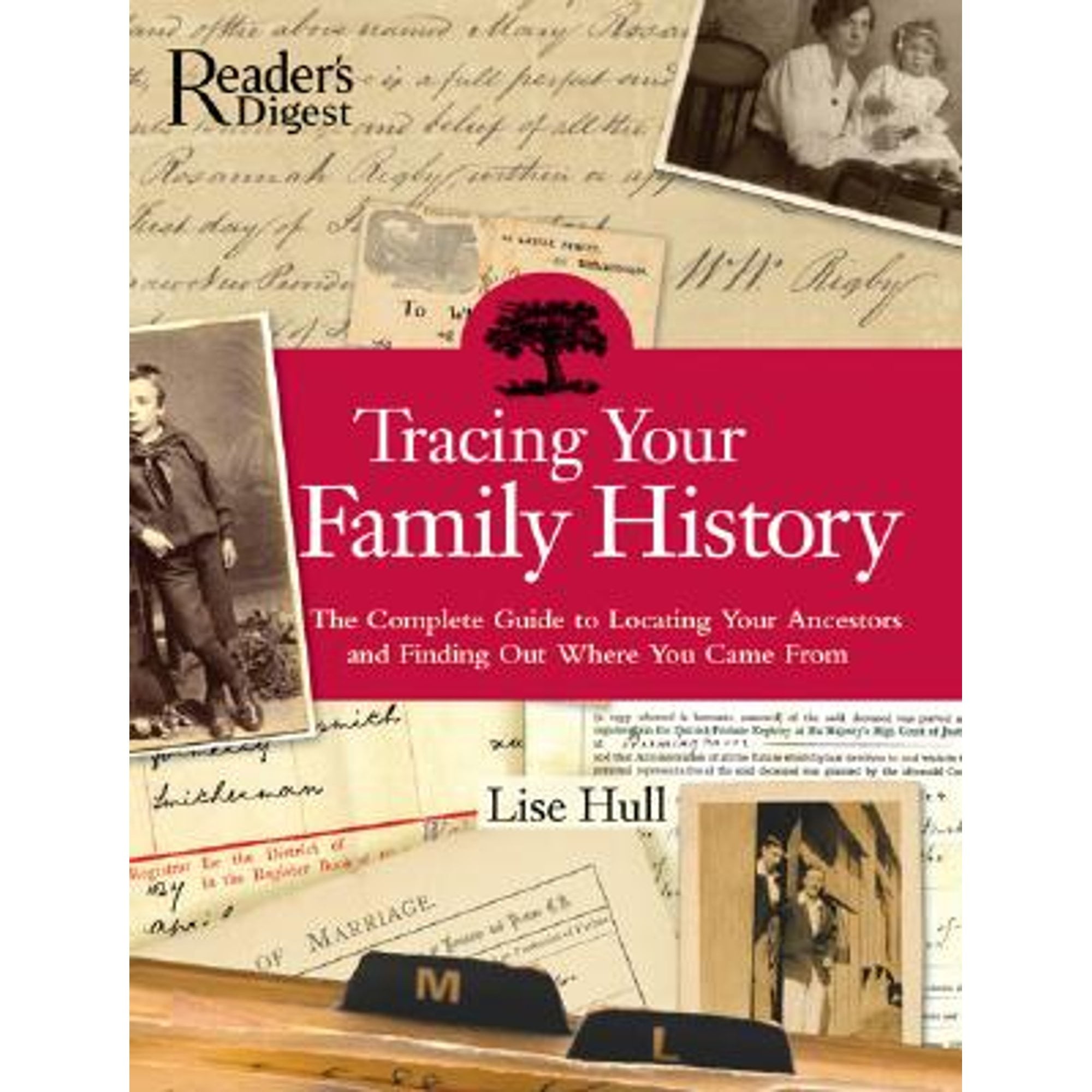 Tracing Your Family History : The Complete Guide to Locating Your ...