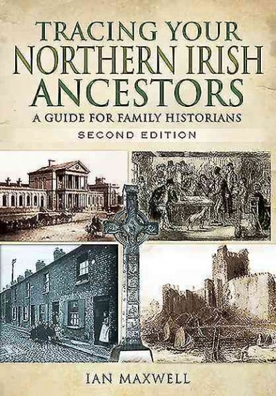 Pre-Owned Tracing Your Northern Irish Ancestors: A Guide for Family Hi ...