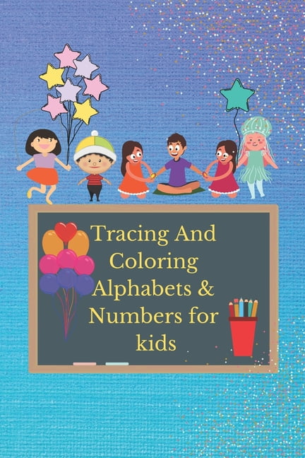 Tracing and Coloring Alphabets and Numbers for KIDS: homeschool ...