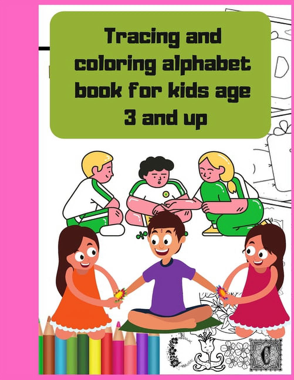 Tracing and coloring alphabet book for kids age 3 and up: My First ...
