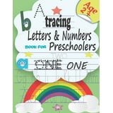 Tracing letters & numbers book for preschoolers: Pen Control, Line ...