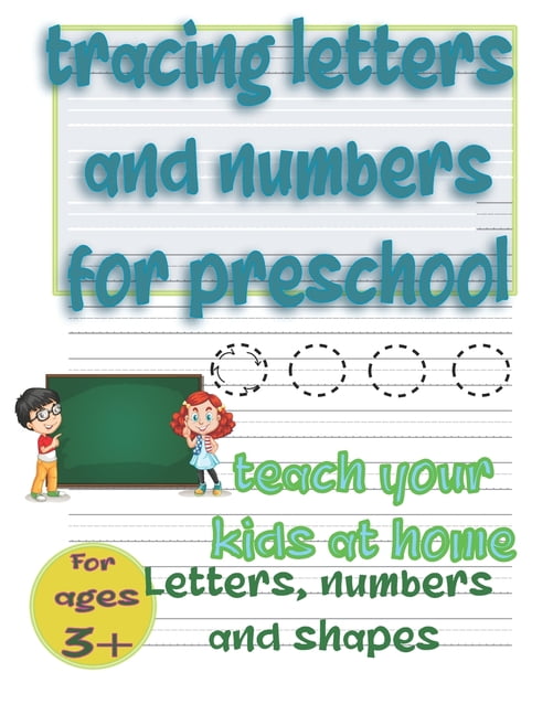 Tracing letters and numbers for preschool, teah your kids letters ...
