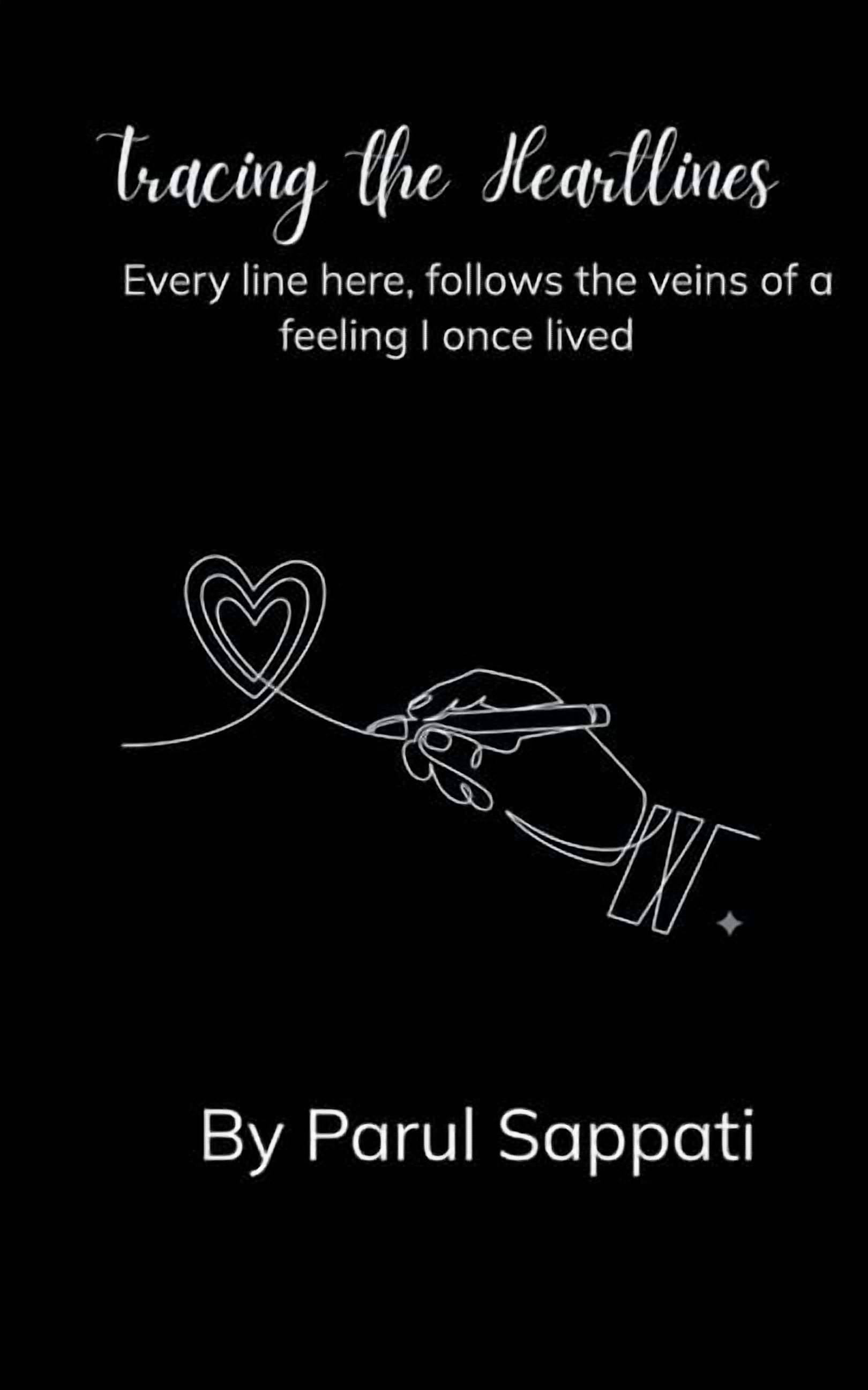 Tracing the heartlines Every line here follows the veins of a feeling ...