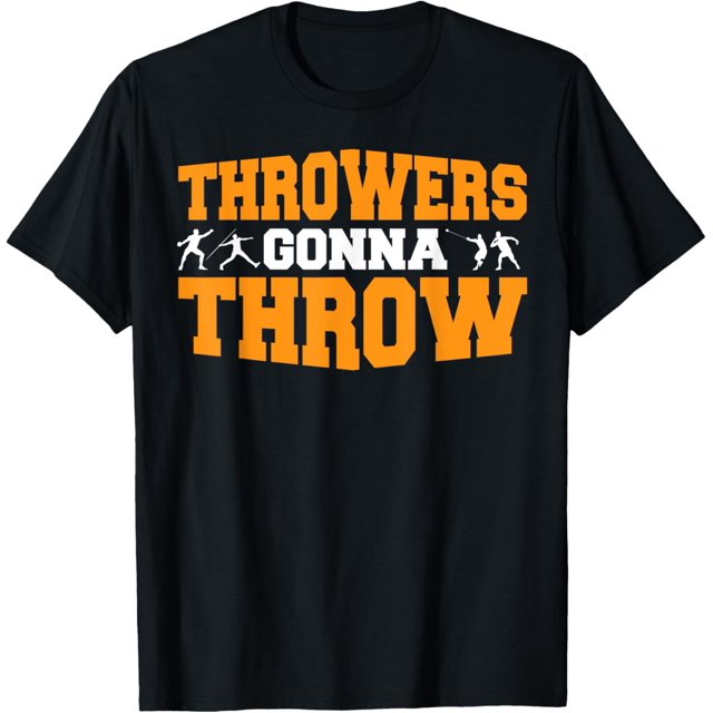 Track And Field Thrower Shot Put Discus Throwers Gonna Throw T-Shirt ...