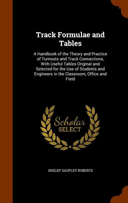 Track Formulae and Tables : A Handbook of the Theory and Practice of ...