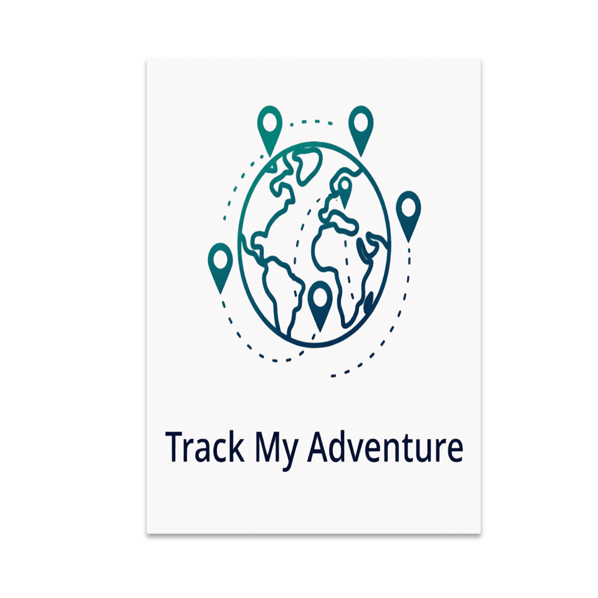 Track My Adventure Globe and GPS Art - Travel Enthusiast - 13x19 Poster ...