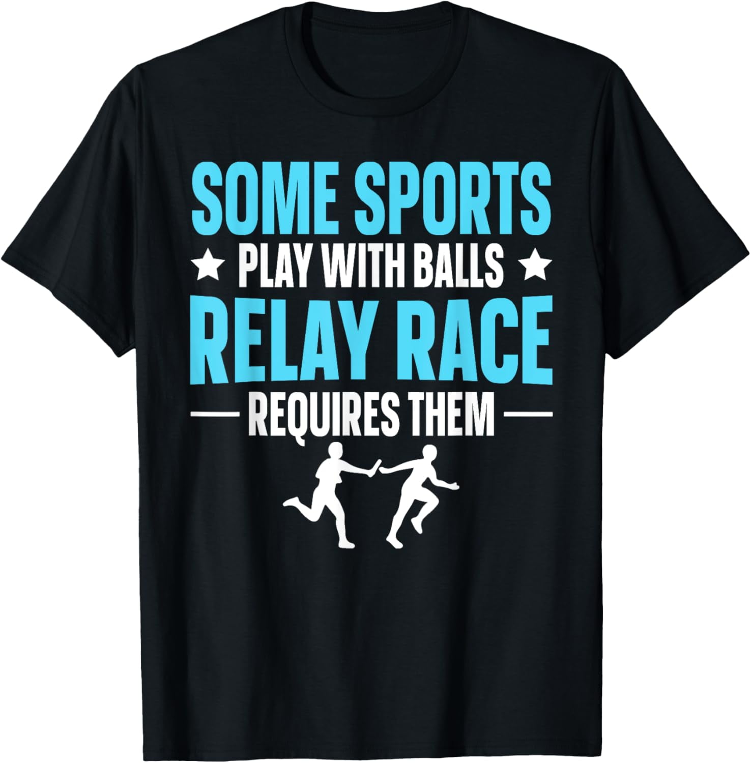 Track and Field Athlete Relay Quote for a Relay race lover T-Shirtmen ...