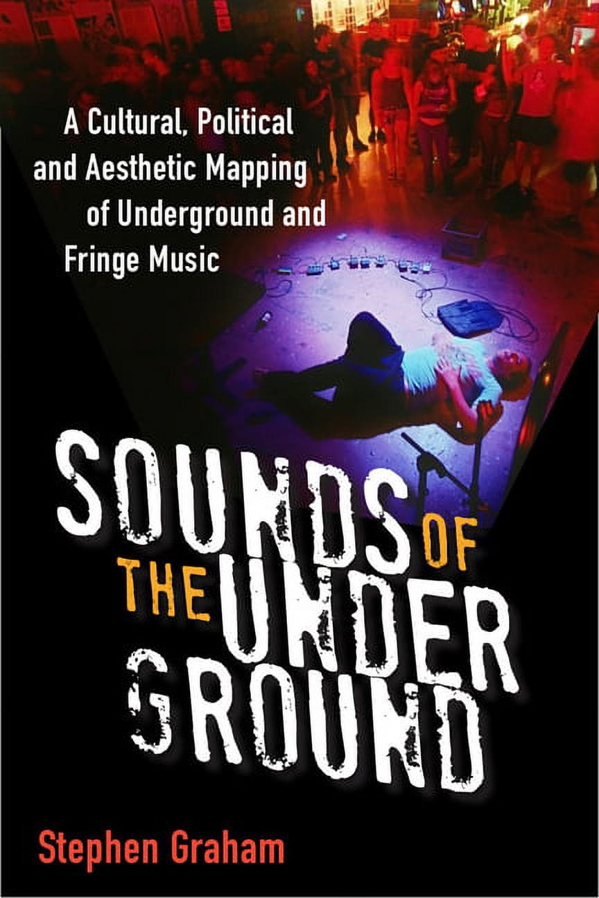 Tracking Pop Sounds of the Underground: A Cultural, Political and ...