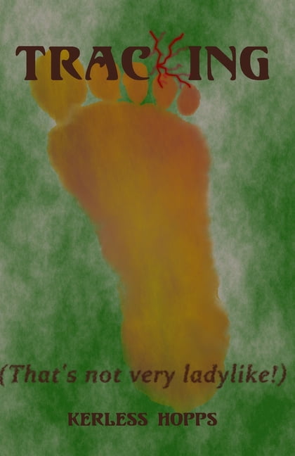 Tracking: Thats Not Very Ladylike! Paperback 1088433855 9781088433850 ...