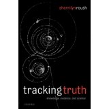 Tracking Truth: Knowledge, Evidence, and Science, (Paperback) - Walmart.com