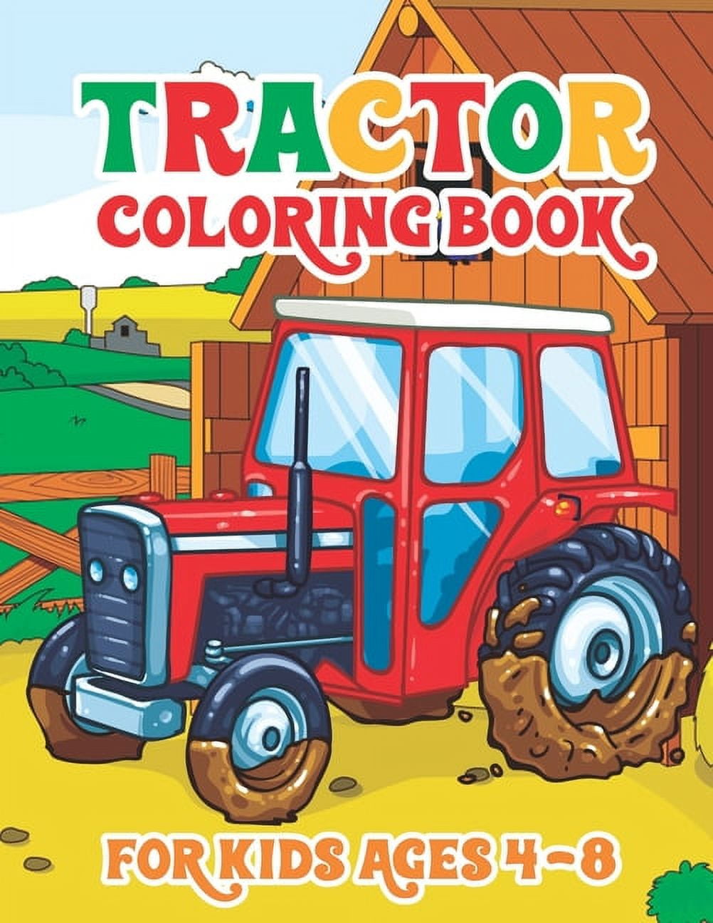 Tractor Coloring Book for Kids Ages 4-8: 30 Big & Simple Images For ...