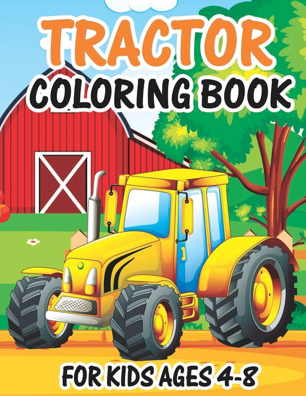 Tractor Coloring Book for Kids Ages 4-8: Awesome Tractor Books For ...