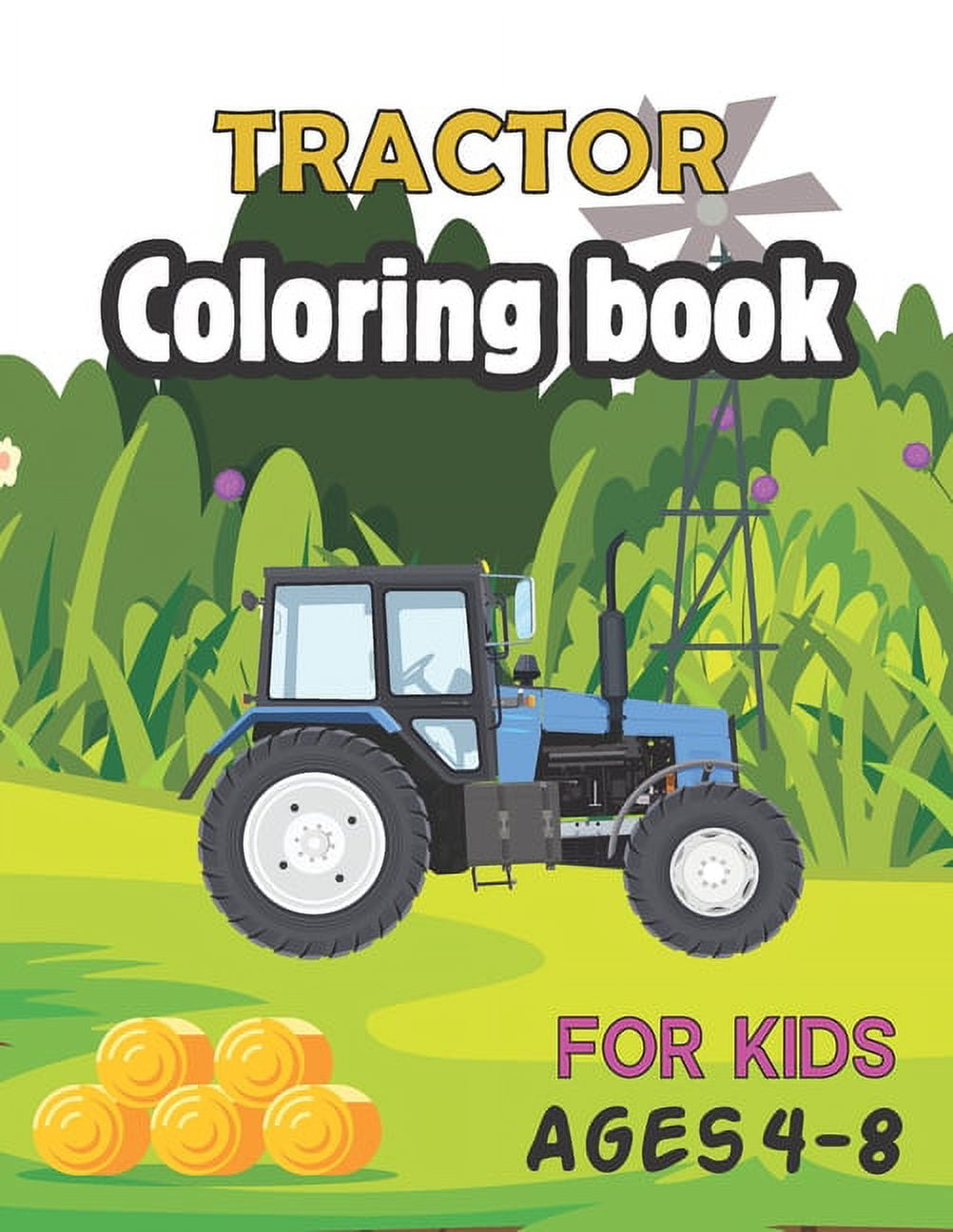 Tractor Coloring Book for Kids Ages 4-8: The coloring book Perfect Fun ...