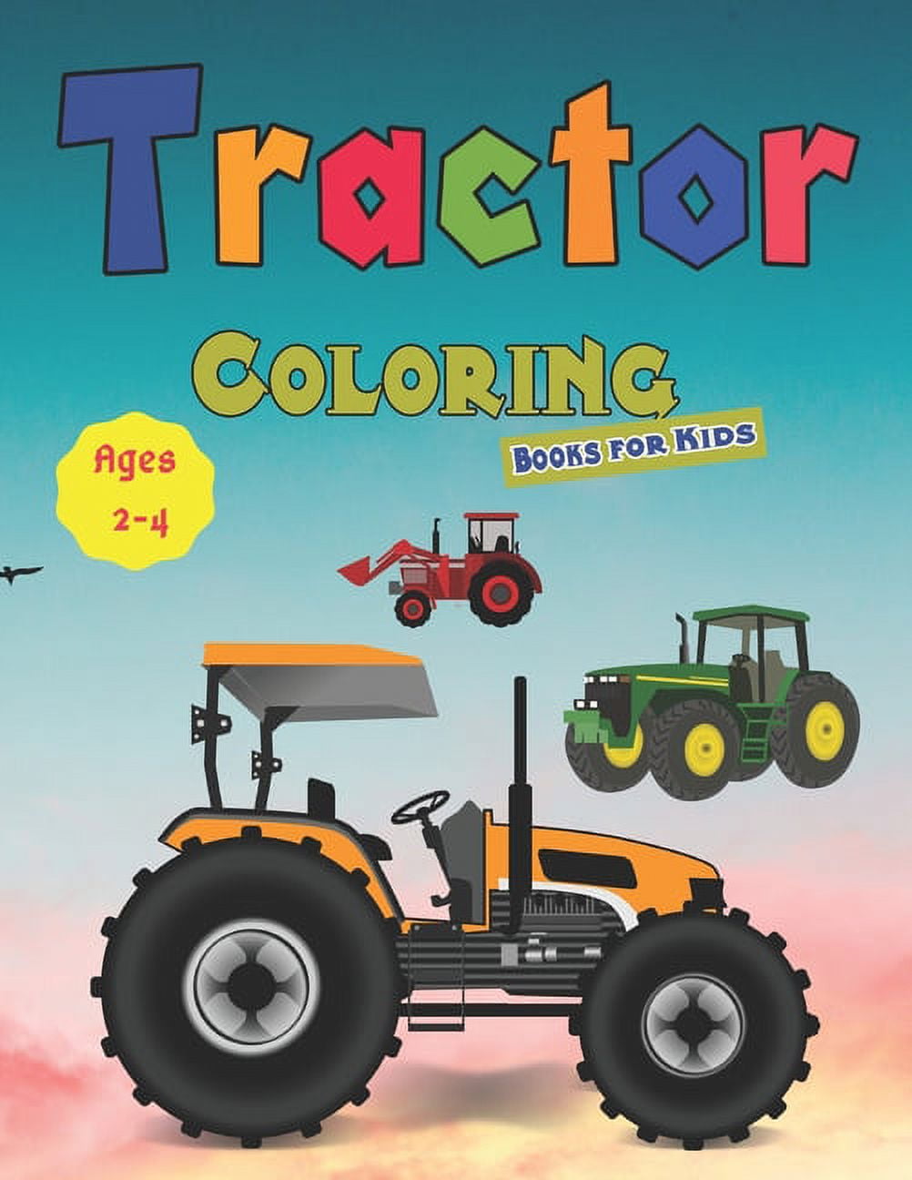 Tractor Coloring Books for Kids Ages 2-4: Tractor coloring book for ...