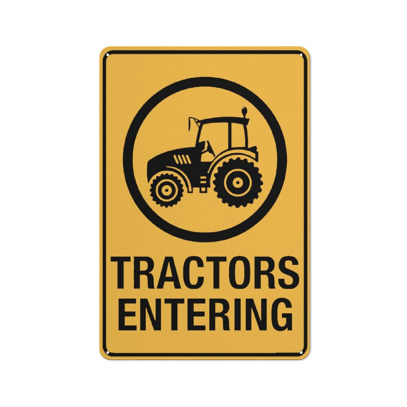 Tractors Entering Sign Signs Outdoor, Uv Printed Aluminum 12 X 8 In ...