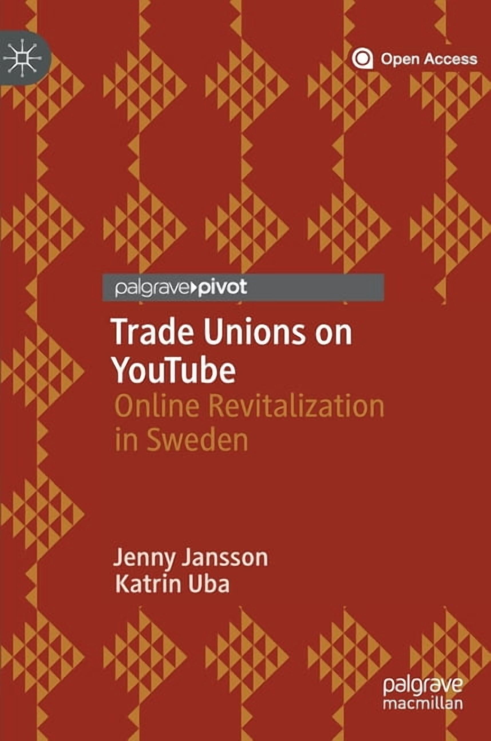 Trade Unions on Youtube: Online Revitalization in Sweden, (Hardcover ...