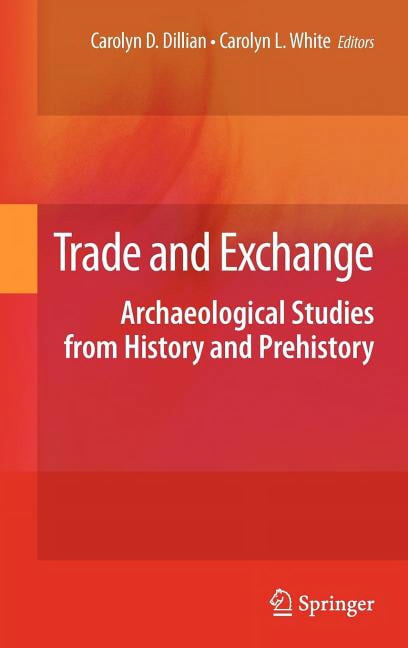 Trade and Exchange: Archaeological Studies from History and Prehistory ...
