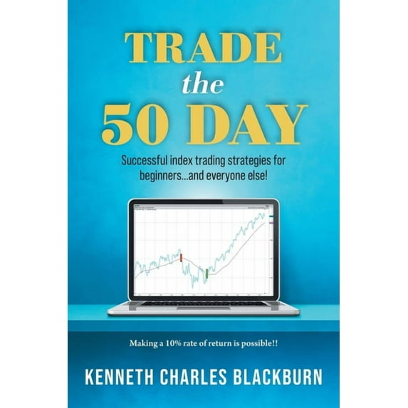 Trade the 50 Day: Successful index trading strategies for beginners ...