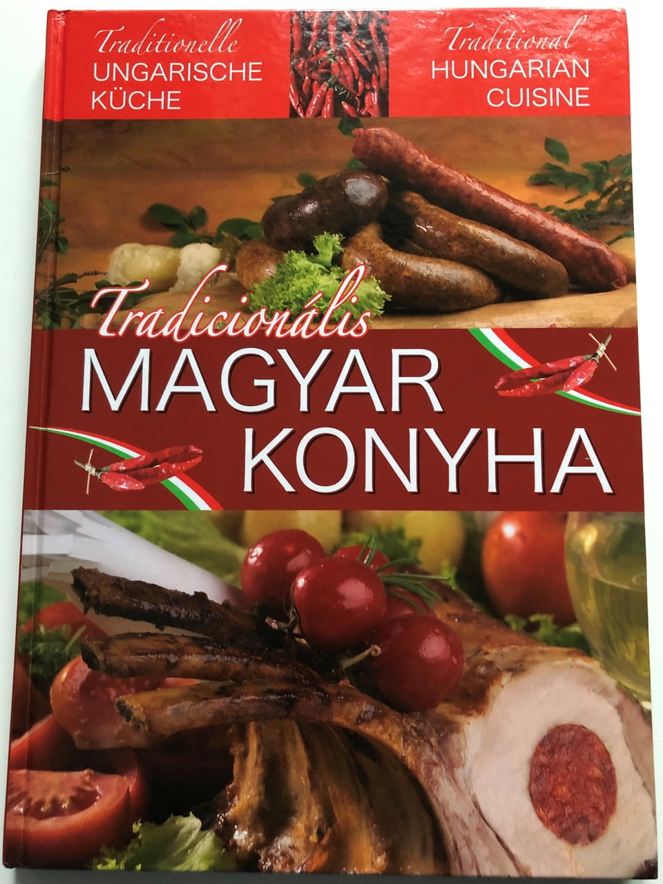 Tradicionális Magyar konyha / Traditional Hungarian Cuisine / Szalay Könyvek / Pannon-Literatúra ...