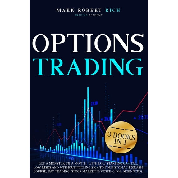 Trading Academy Book: Options Trading : 3 Books in 1 - Get a Monster 5% ...