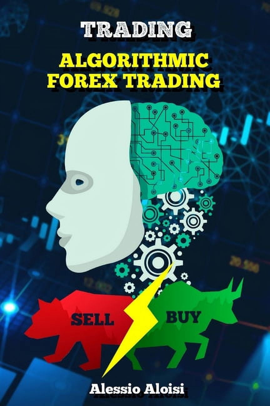 Trading: Algorithmic forex trading for beginners with quantitative analysis. Simple trading ...