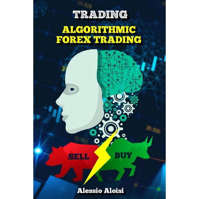 Trading: Algorithmic forex trading for beginners with quantitative analysis. Simple trading ...