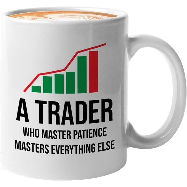 Trading Mug White 11oz - A Trader Who Master Patience - Stock Market ...