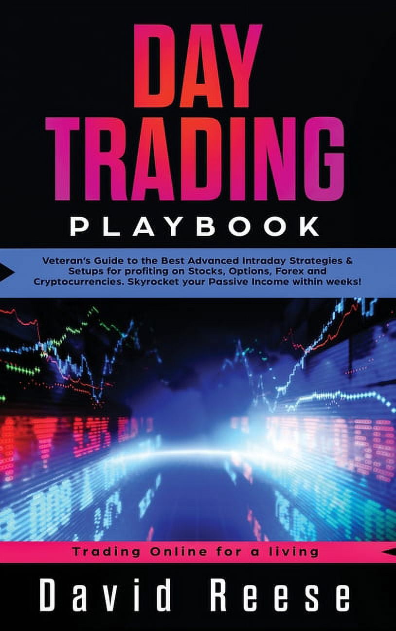 Trading Online for a Living: Day Trading Playbook: Veteran's Guide to the Best Advanced Intraday ...